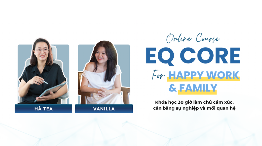 EQ Core: Happy Work & Family - Mental Wellbeing Việt Nam
